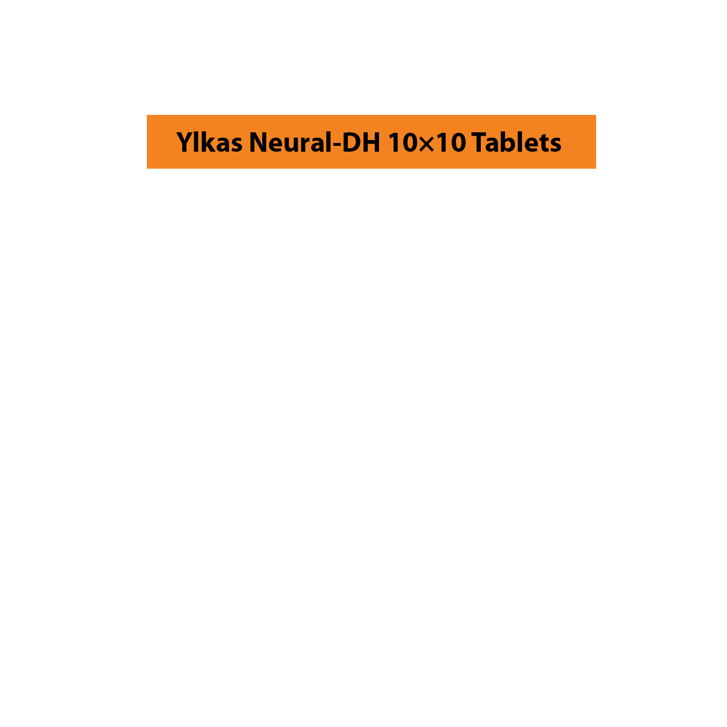 Ylkas Neural-DH 10x10 Tablets - Cureka - Online Health Care Products Shop